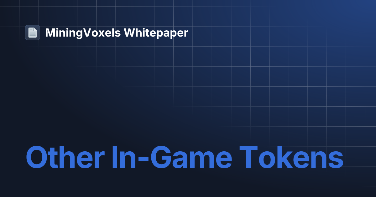 Other In-Game Tokens | MiningVoxels Whitepaper